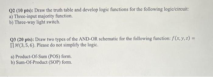 Solved Q2 (10 pts): Draw the truth table and develop logic | Chegg.com