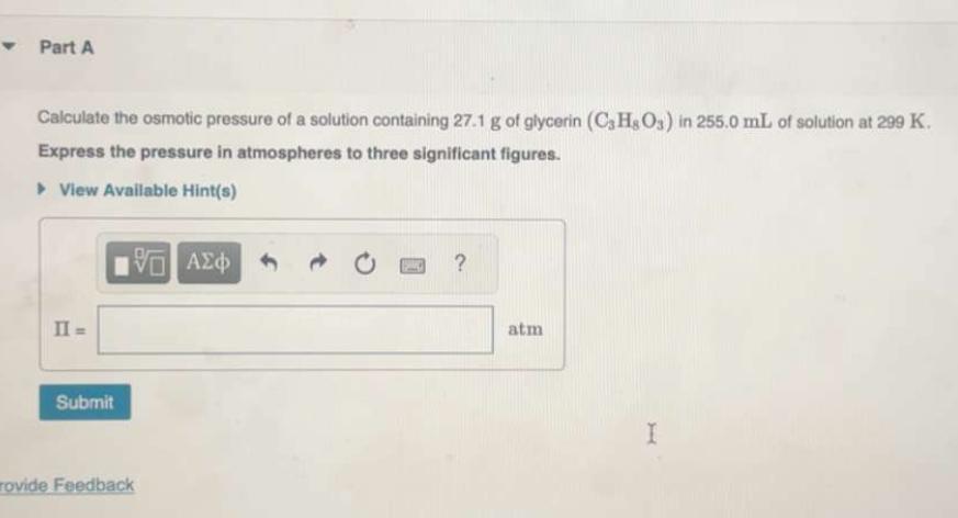 Solved Part A\\nCalculate the osmotic pressure of a solution | Chegg.com