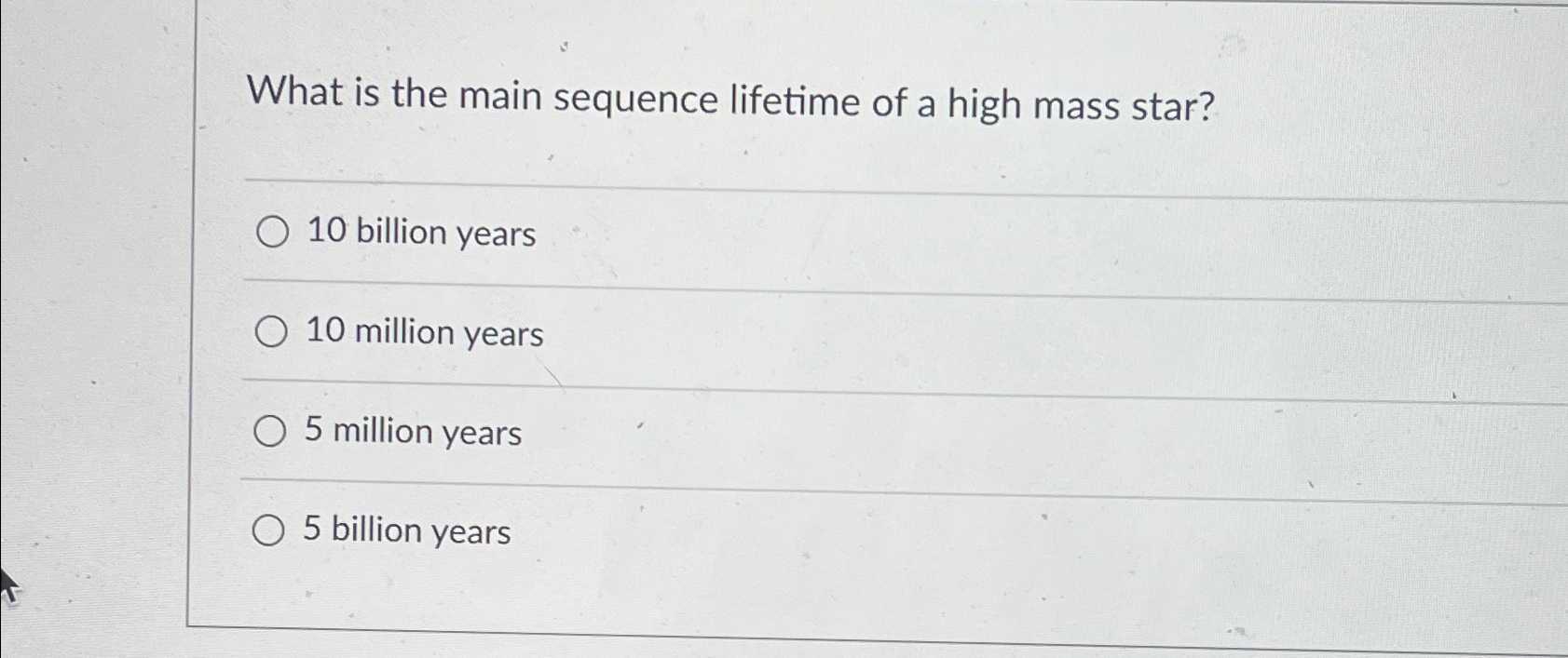 Solved What is the main sequence lifetime of a high mass | Chegg.com