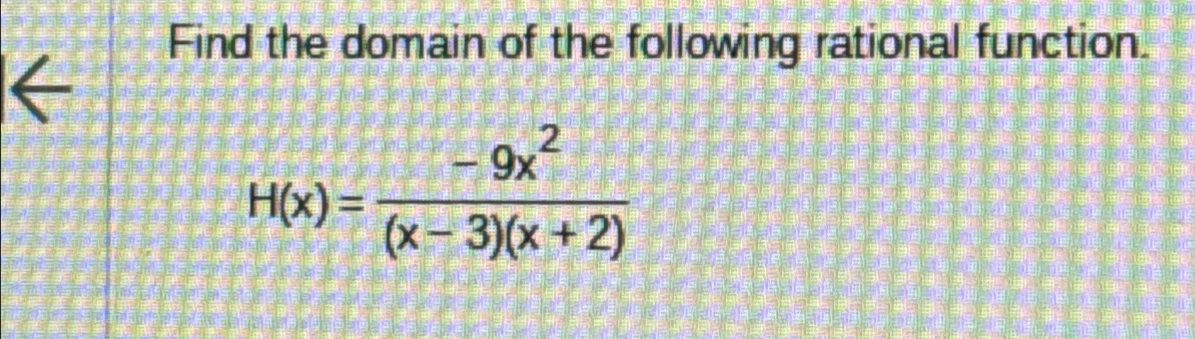 Solved Find the domain of the following rational | Chegg.com