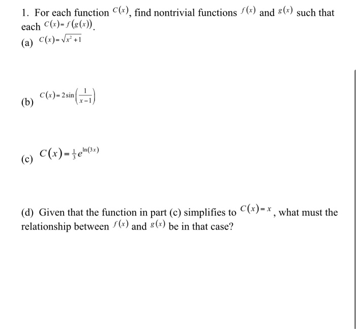 Solved 1. For each function C(x), find nontrivial functions | Chegg.com Solved 1. For each function C(x), find nontrivial functions | Chegg.com