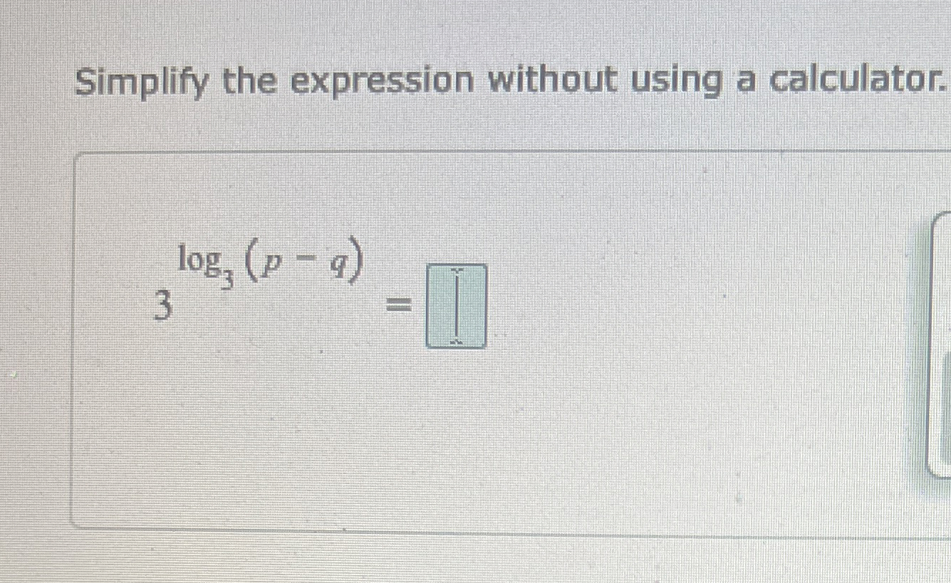 Solved Simplify the expression without using a | Chegg.com