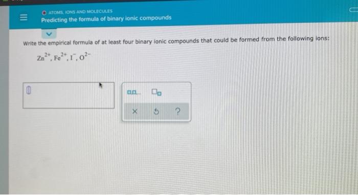 Solved O ATOMS, IONS AND MOLECULES Predicting the formula of | Chegg.com