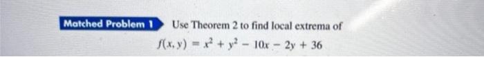 Solved Use Theorem 2 to find local extrema of | Chegg.com