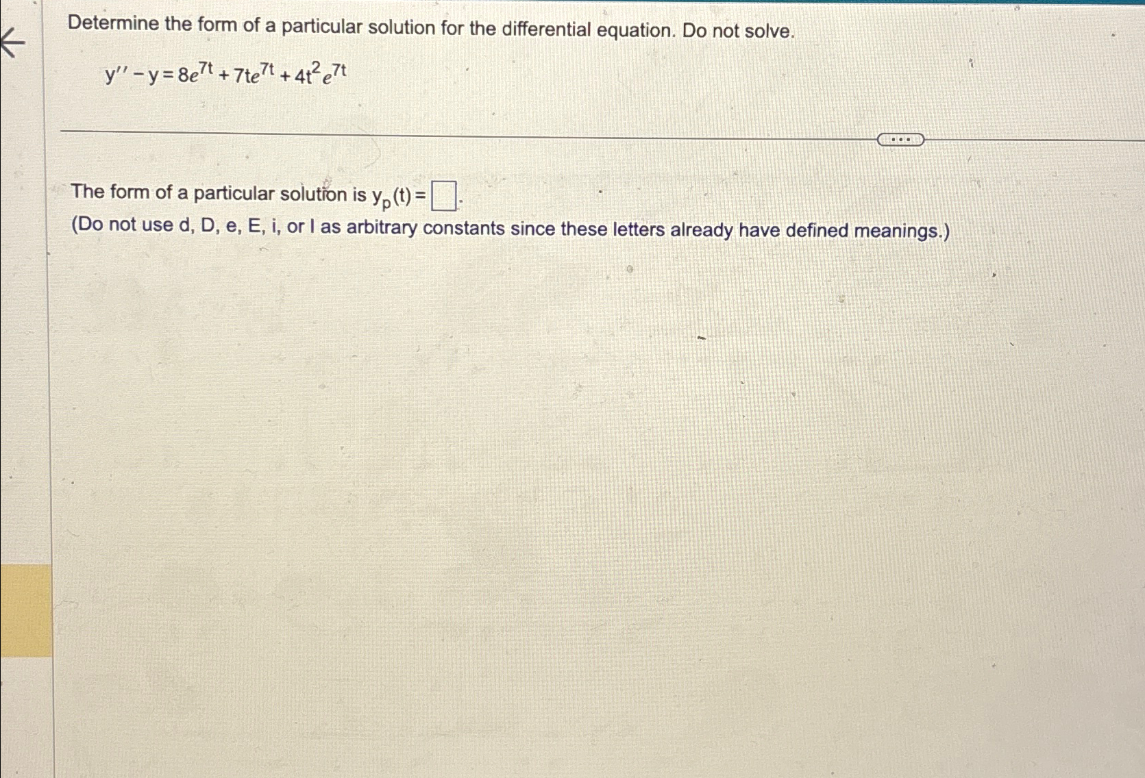 Solved Determine the form of a particular solution for the | Chegg.com