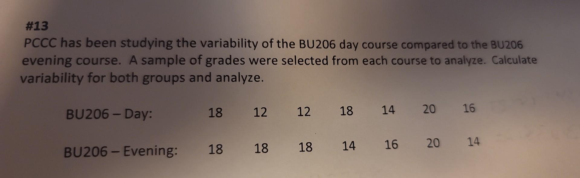 Solved #13 PCCC has been studying the variability of the | Chegg.com