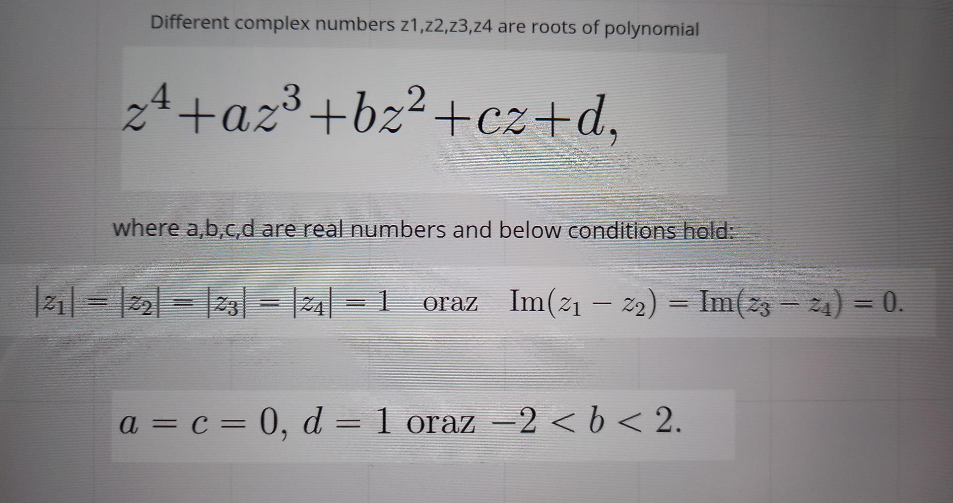 Solved Different complex numbers z1,z2,z3,z4 are roots of | Chegg.com