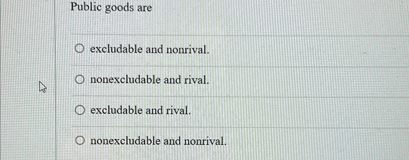 Solved Public goods areexcludable and nonrival.nonexcludable | Chegg.com