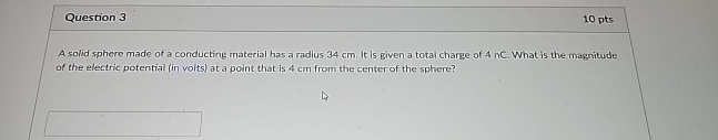 Solved Question 310 ﻿ptsA solid sphere made of a conducting | Chegg.com