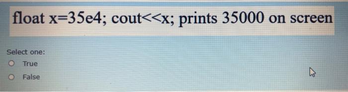 Solved float x=35e4; cout