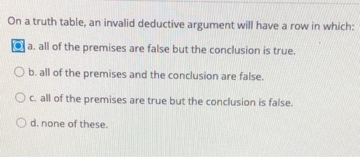 Solved On a truth table, an invalid deductive argument will | Chegg.com