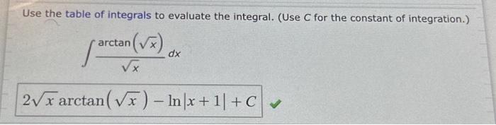 Solved Use the table of integrals to evaluate the integral. | Chegg.com