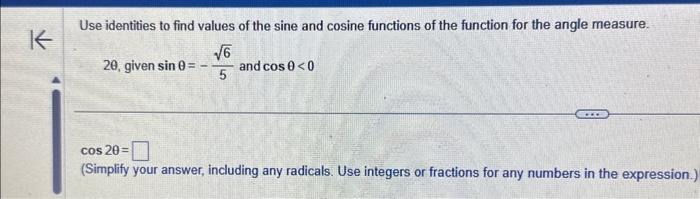 Solved Use identities to find values of the sine and cosine | Chegg.com