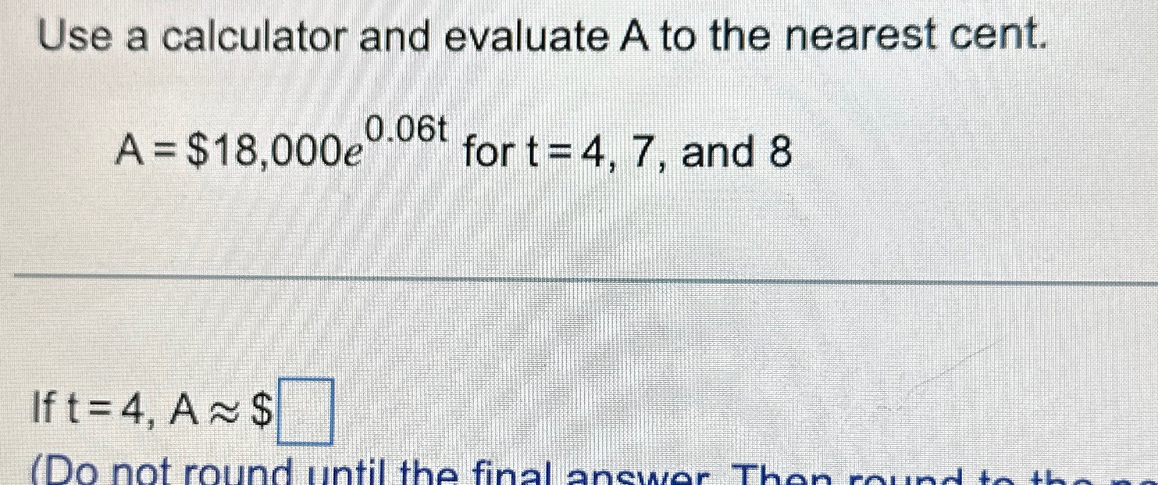 Solved Use a calculator and evaluate A to the nearest | Chegg.com