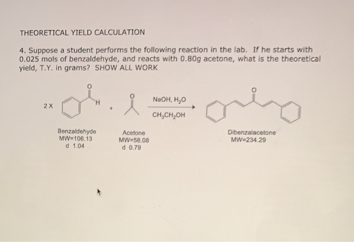 Solved THEORETICAL YIELD CALCULATION 4. Suppose a student | Chegg.com
