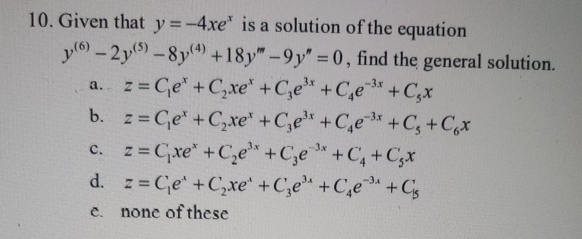 Solved Given that y=−4xex is a solution of the equation | Chegg.com