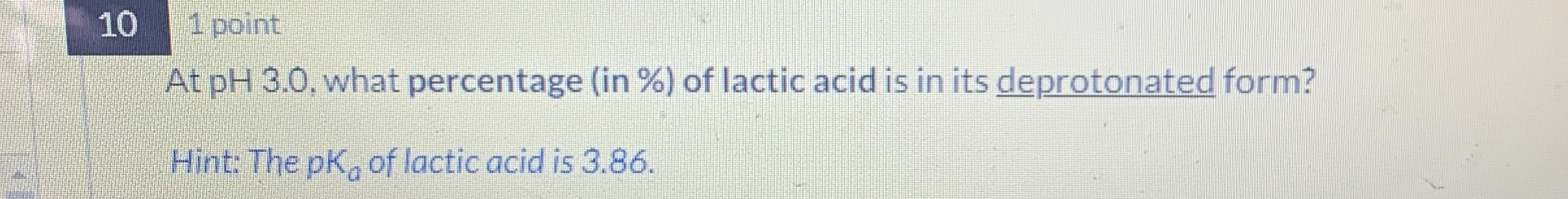 Solved 101 ﻿pointAt pH 3.0, ﻿what percentage (in %) ﻿of | Chegg.com