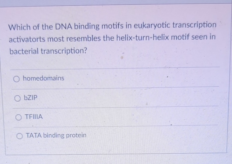 Solved Which of the DNA binding motifs in eukaryotic | Chegg.com