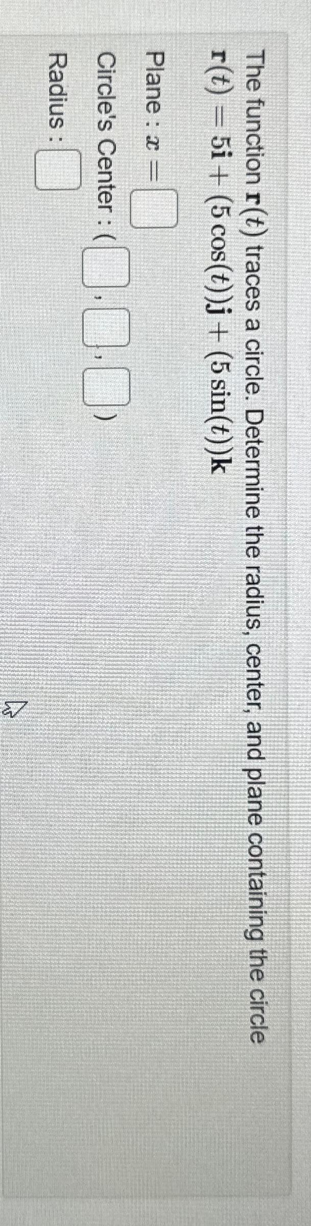 Solved The function r(t) ﻿traces a circle. Determine the | Chegg.com