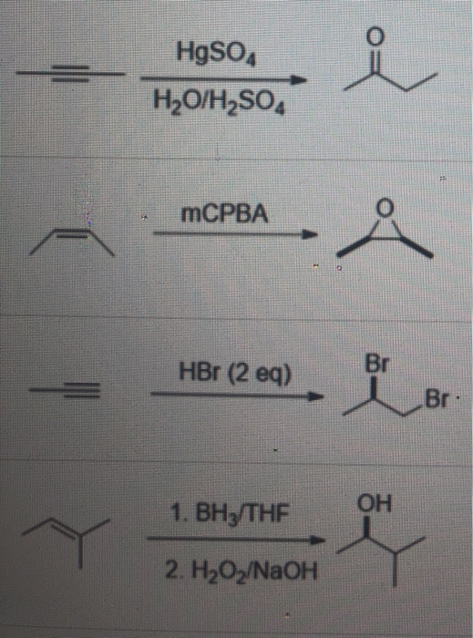 Solved HgSO, H2O/H2SO4 mCPBA HBr (2 eq) Br 1. BHz/THE ОН 2. | Chegg.com