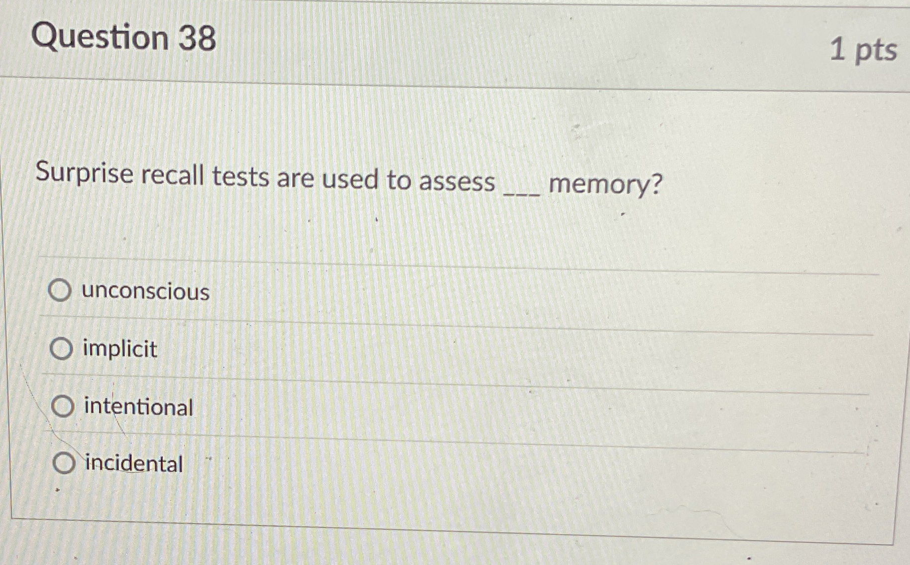 Solved Question 381 ﻿ptsSurprise recall tests are used to | Chegg.com