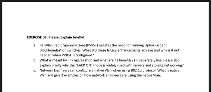 Solved EXERCISE 07: Please, Explain briefly! a. Per-Vlan | Chegg.com