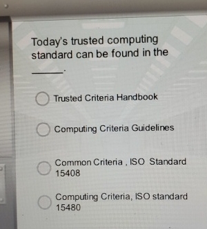 Solved Today's trusted computing standard can be found in | Chegg.com