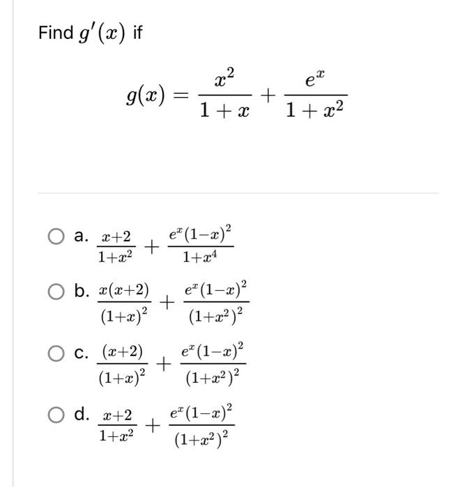 Solved Find g′(x) if g(x)=1+xx2+1+x2ex a. | Chegg.com