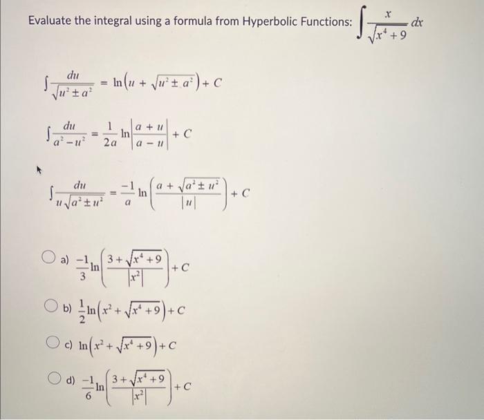 Solved Evaluate the integral using a formula from Hyperbolic | Chegg.com