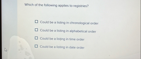 Solved Which of the following applies to registries?Could be | Chegg.com