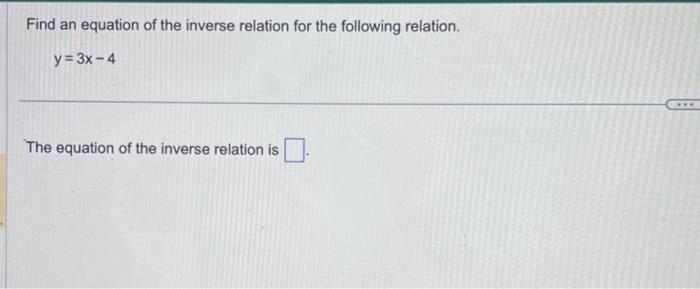 Solved Find An Equation Of The Inverse Relation For The