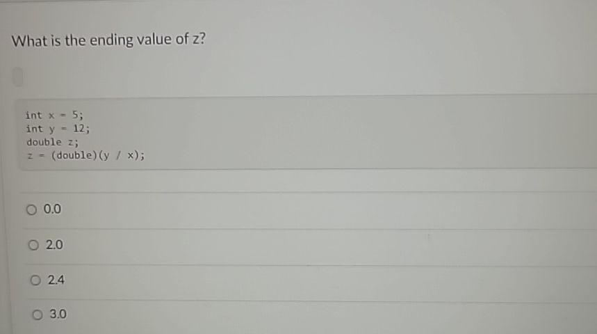 Solved What is the ending value of z ? ﻿int x=5; ﻿int y=12; | Chegg.com