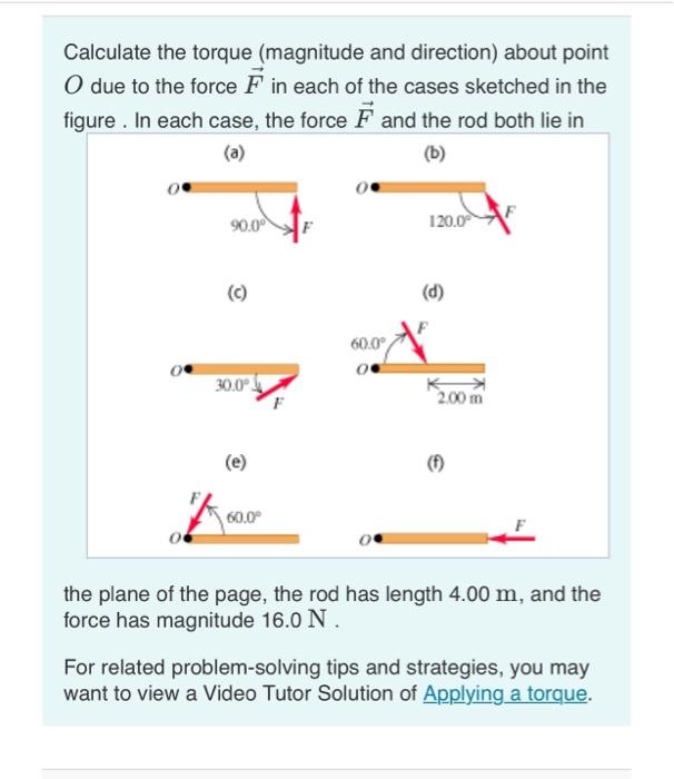 Solved Calculate the torque (magnitude and direction) about | Chegg.com