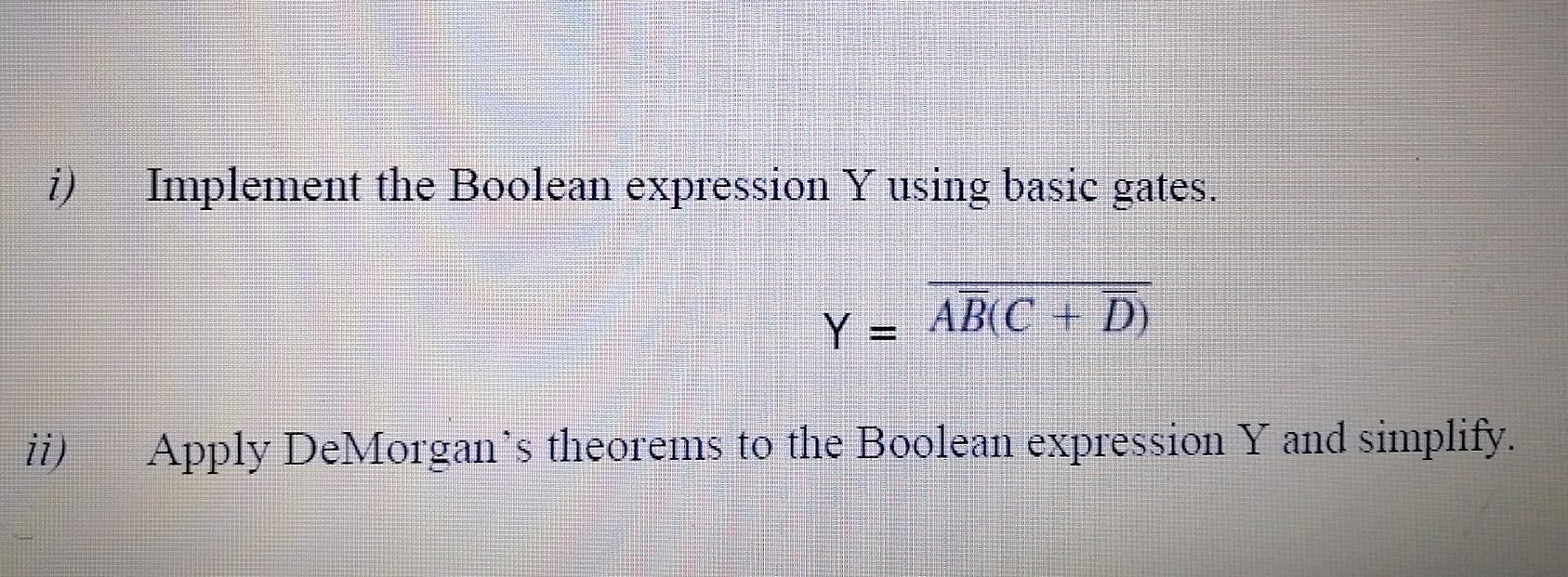 Solved i) Implement the Boolean expression Y using basic | Chegg.com
