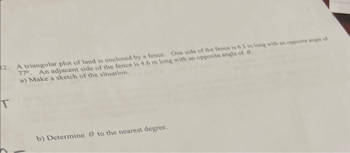 Solved A triangular plot of land is enclosed by a fence. One | Chegg.com