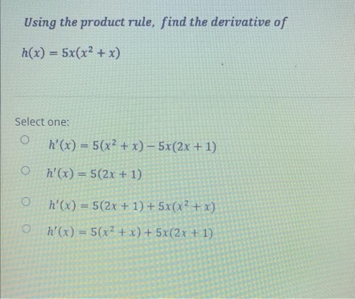 Solved Using the product rule, find the derivative of | Chegg.com