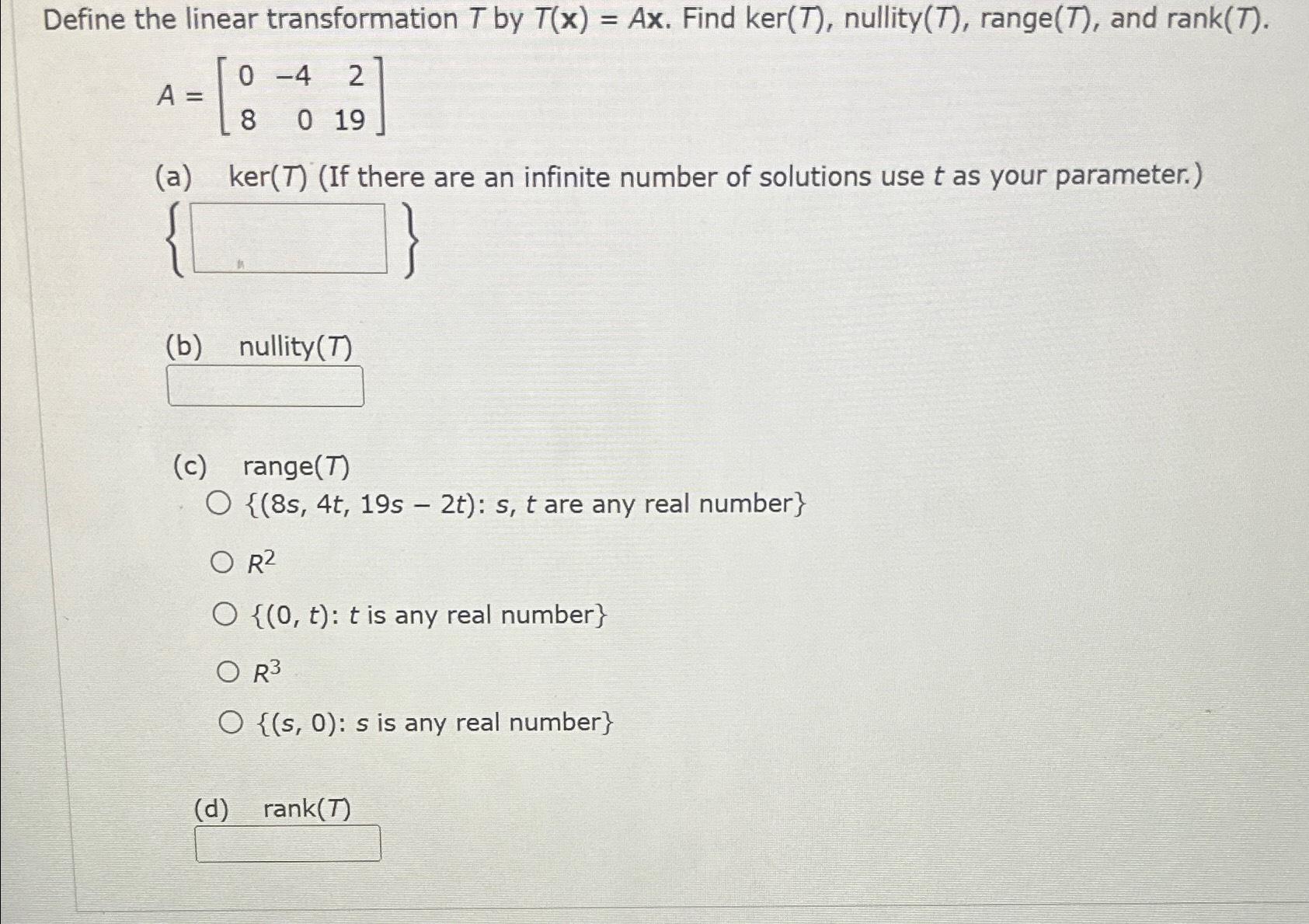 Solved Define the linear transformation T ﻿by T(x)=Ax. ﻿Find | Chegg.com