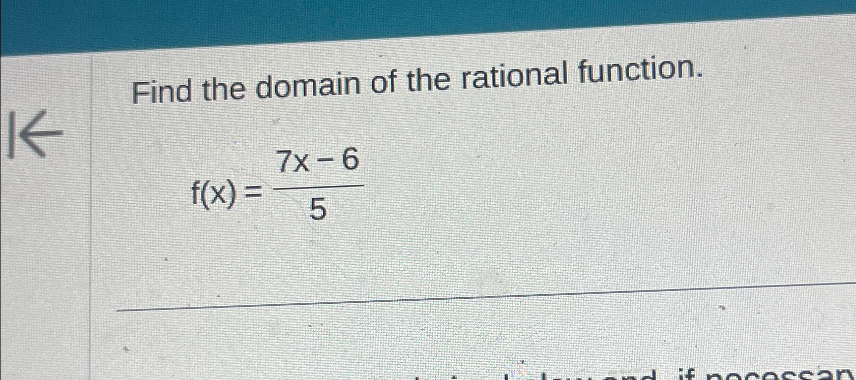 Solved Find the domain of the rational function.f(x)=7x-65 | Chegg.com