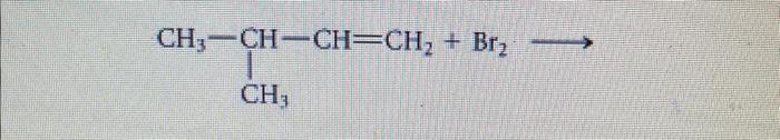 Solved CH3−CH3CH−CH=CH2+Br2 CH2=CH−CH3+Cl2 | Chegg.com