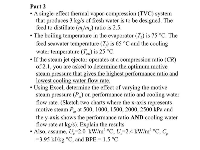 Solved Part 2 - A single-effect thermal vapor-compression | Chegg.com