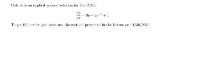 Solved Calculate an explicit general solution for the ODE: | Chegg.com