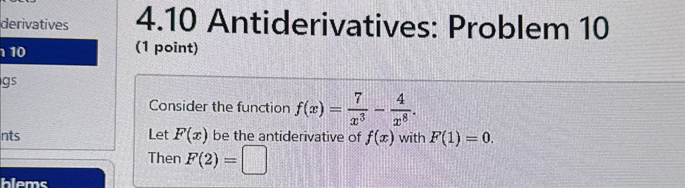 Solved 4.10 ﻿Antiderivatives: Problem 10(1 ﻿point)Consider | Chegg.com