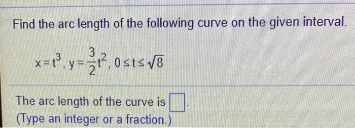 Solved Find the arc length of the following curve on the | Chegg.com