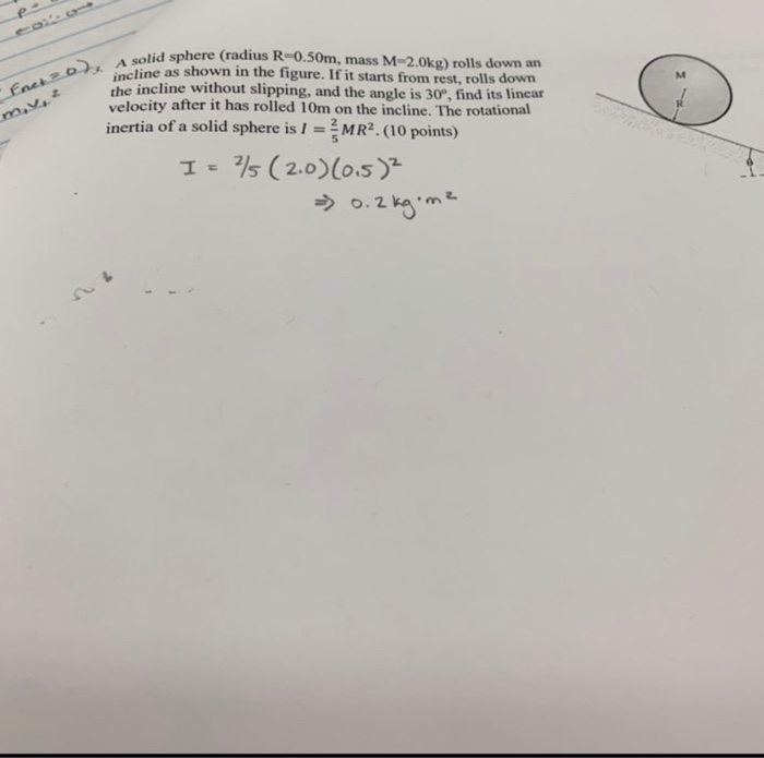 Solved solid sphere (radius R 0.50m, mass M-2.0kg) rolls | Chegg.com
