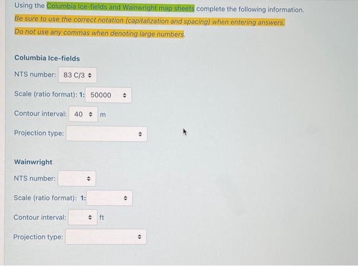 Solved Using the Columbia Ice-fields and Wainwright map | Chegg.com