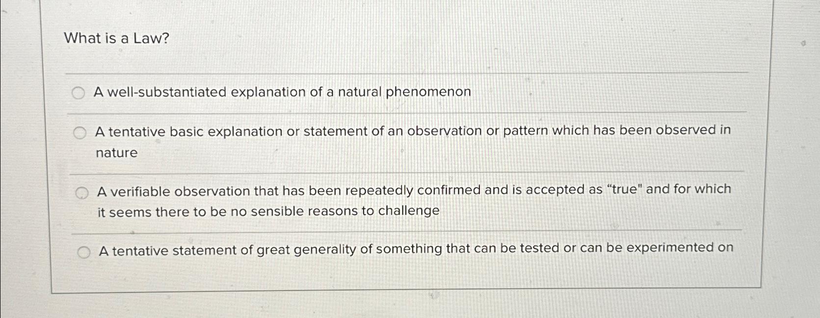 Solved What is a Law?A well-substantiated explanation of a | Chegg.com