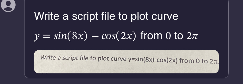 Solved Write a script file to plot curve y=sin(8x)-cos(2x) | Chegg.com