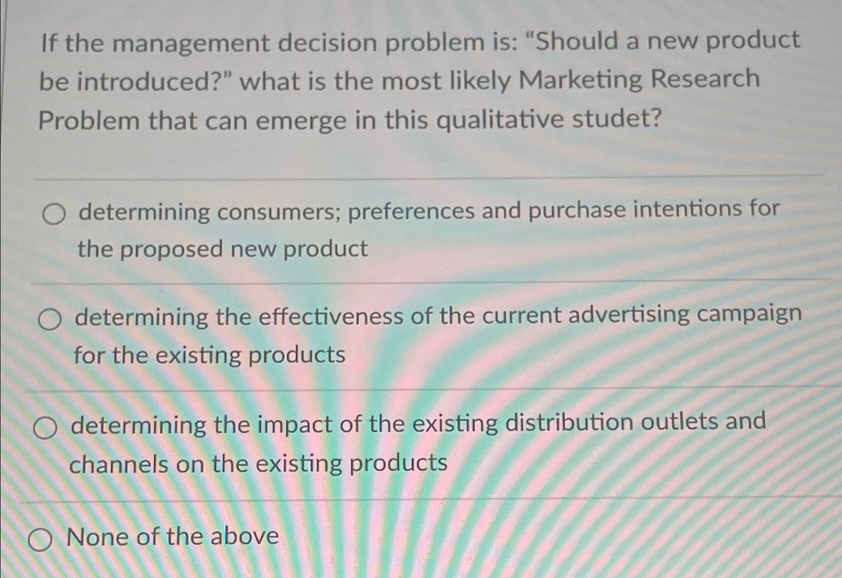 Solved If the management decision problem is: "Should a new | Chegg.com