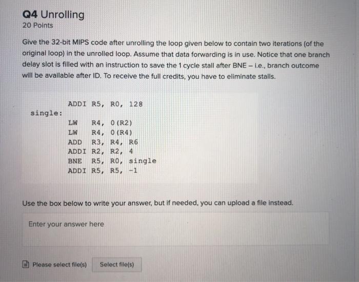 Solved Q4 Unrolling 20 Points Give the 32-bit MIPS code | Chegg.com