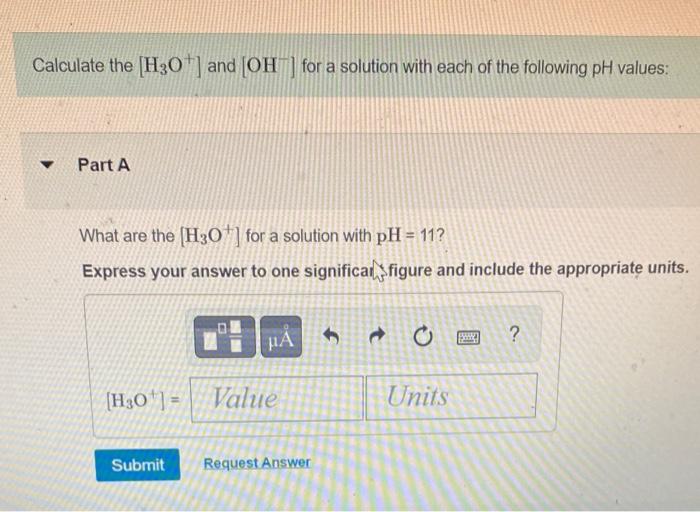 Solved Calculate the [H3O+]and [OH] for a solution with each | Chegg.com